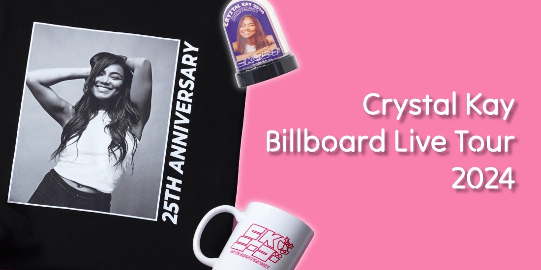 EXILE TRIBE STATION ONLINE STORE｜Crystal Kay Billboard Live Tour 2024